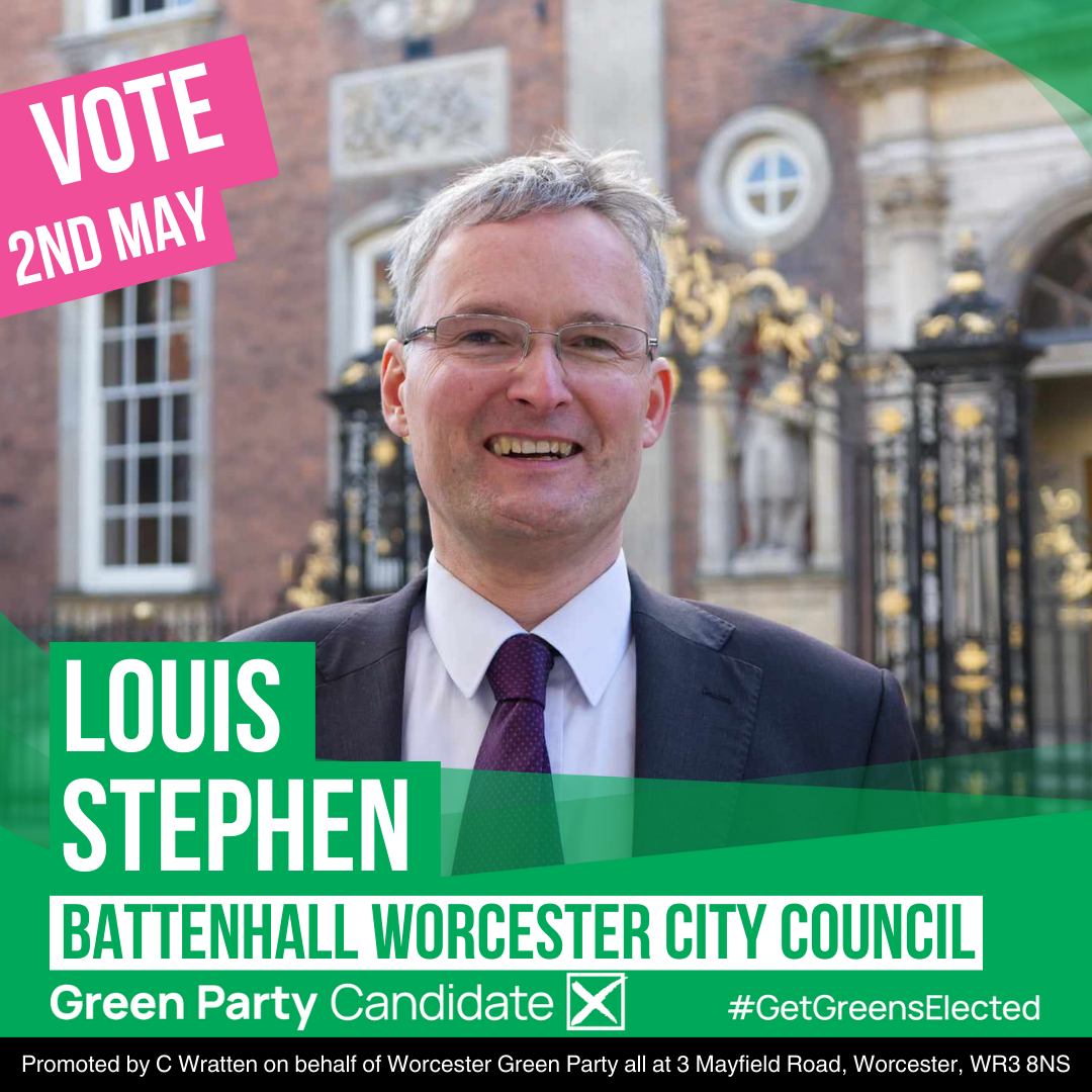 Worcester Green Party🌍🌱: "We are proud to announce Cllr Louis Stephen ...